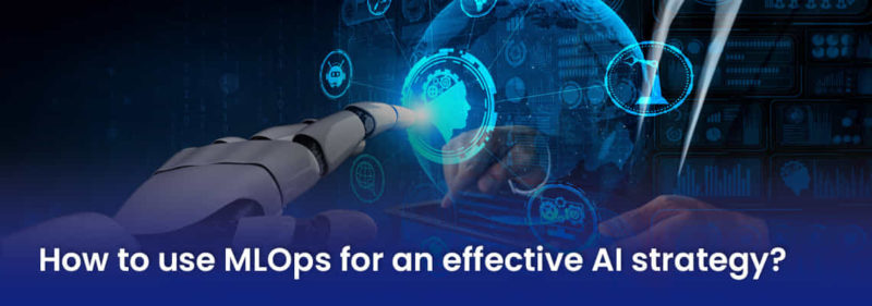 How to use MLOps for an effective AI strategy - Sigmoid